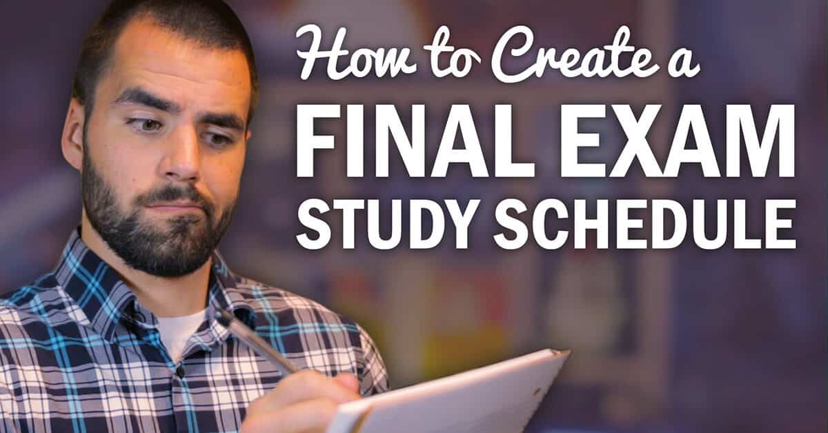 How To Create A Study Schedule For Your Final Exams