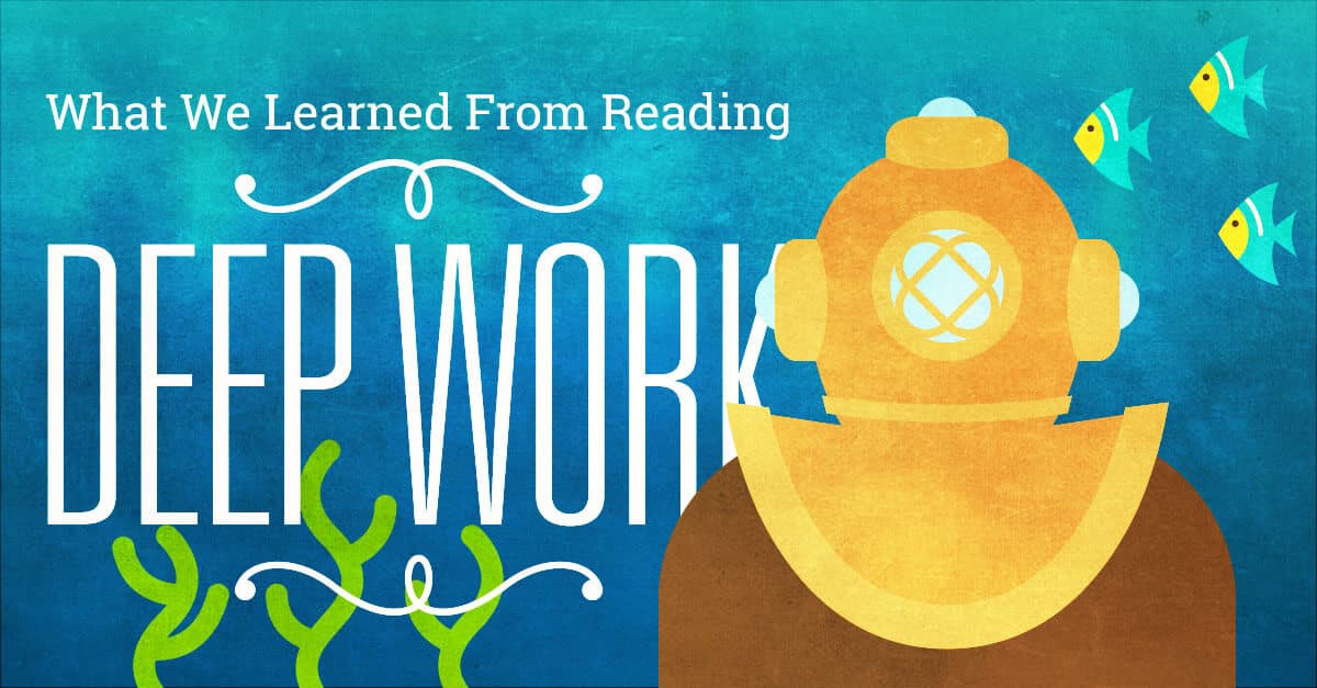 What We Learned from Reading "Deep Work" | College Info Geek