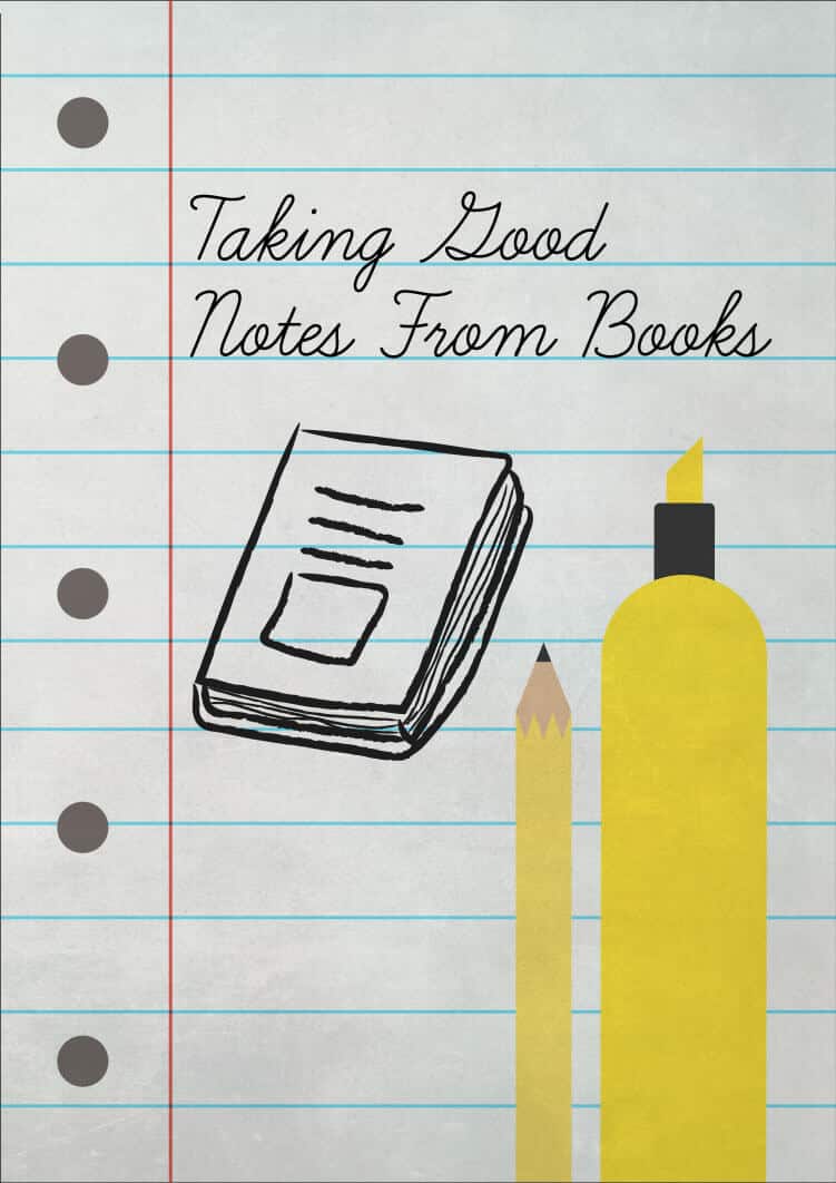 How to Take Good Notes from Books | College Info Geek