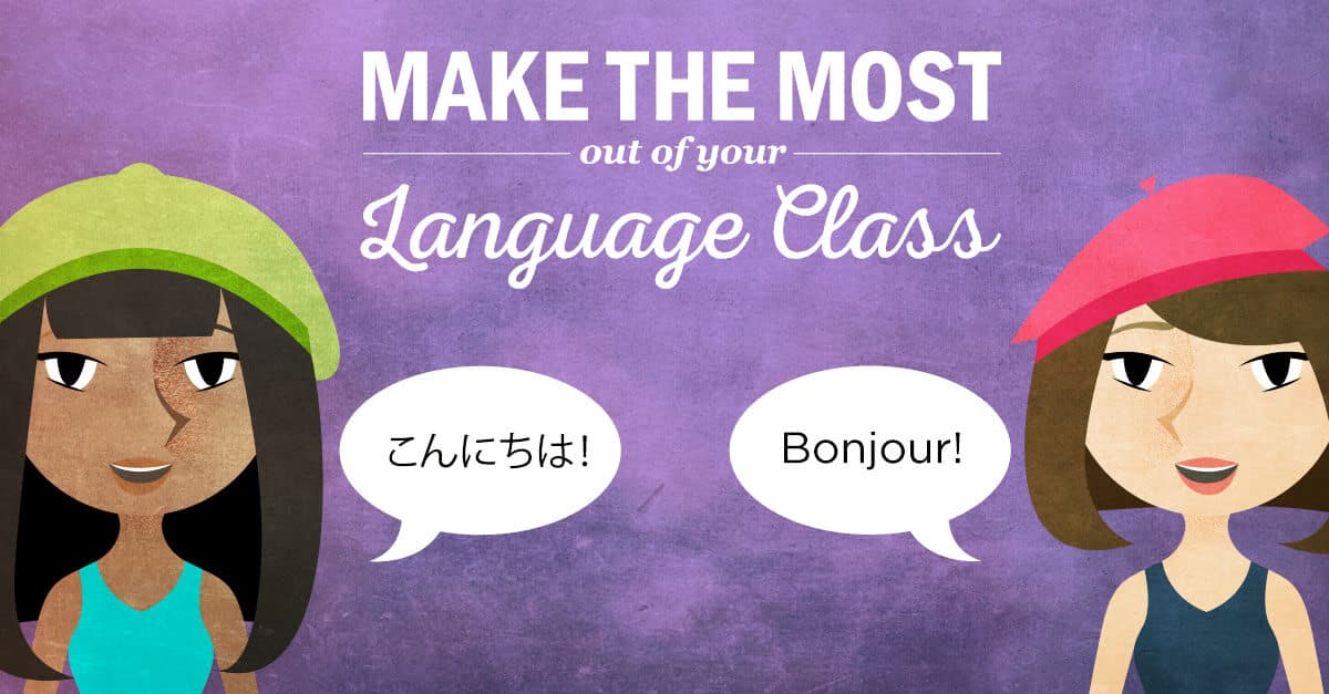 How to Make the Most of Your Language Class | College Info Geek