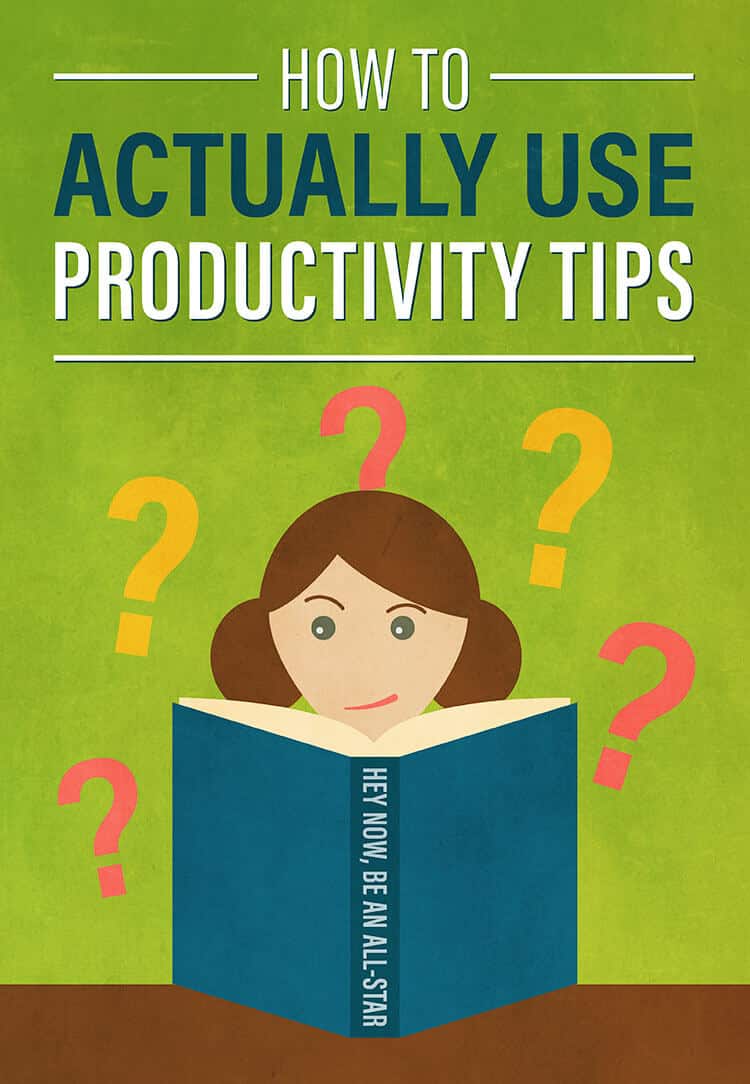 How to Actually Use Productivity Tips and Improve Your Life | College ...