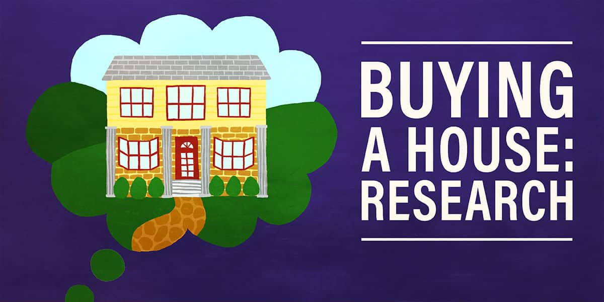 How to Buy Your First House, Pt. 1: The Research Process | College Info ...